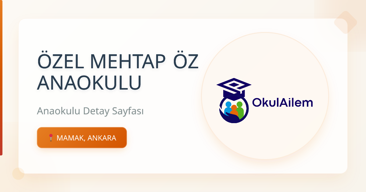 ÖZEL MEHTAP ÖZ ANAOKULU - MAMAK, ANKARA